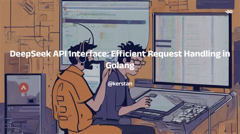 deepseek api efficient requests in golang cubed