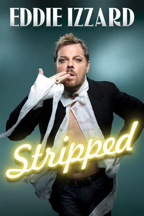 Eddie Izzard Stripped 2009 Onde Assistir Sinopse E Curiosidades