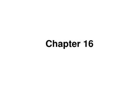 Ppt Chapter 16 Powerpoint Presentation Free Download Id5624197