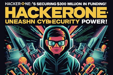 The Growing Influence Of Hackerone In Cybersecurity Tech Imaging