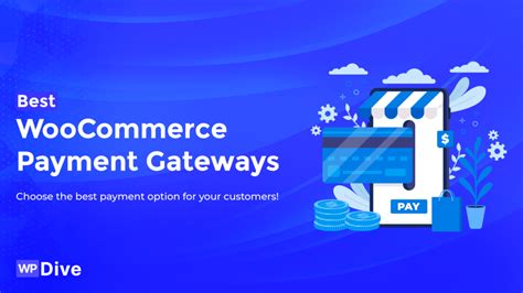 How To Choose The Right Woocommerce Payment Gateway Plugin For Your Store In 2025 Wpdive