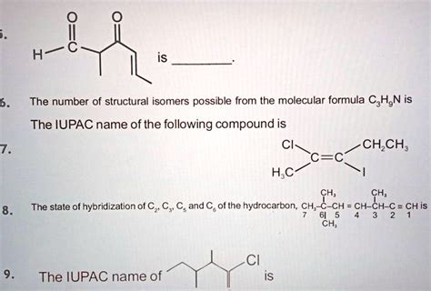 5 Is 6 The Number Of Structural Isomers Possible From The Molecular Formula C3h9n Is The Iupac