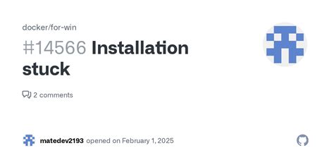 Installation Stuck · Issue 14566 · Docker For Win · Github