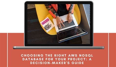Choosing The Right Aws Nosql Database For Your Project A Decision