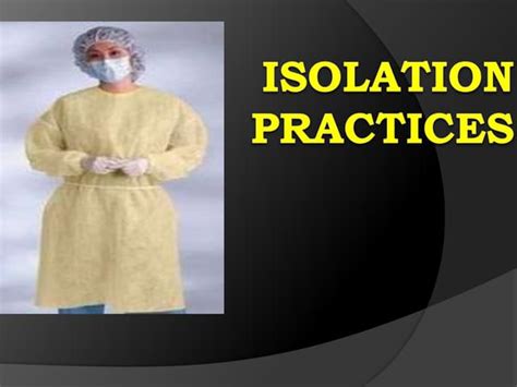 Isolation Practices Pptx