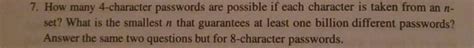 Solved 7 How Many 4 Character Passwords Are Possible If