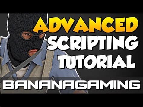CS GO Advanced Scripting Tutorial YouTube