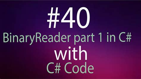Binaryreader Part 1 In C C Gamer Youtube