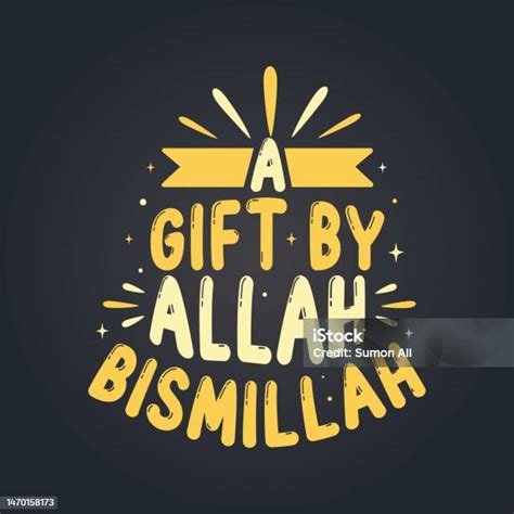 알라 비스밀라의 선물 무슬림 인용문 글자 인쇄 가방 티셔츠 포스터 카드에 사용할 수 있습니다 영어로 된 종교 이슬람 인용문 개념에 대한 스톡 벡터 아트 및 기타 이미지