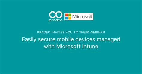 Easily Secure Mobile Devices Managed With Microsoft Intune Pradeo