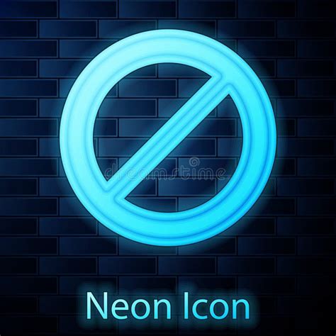 Glowing Neon Ban Icon Isolated On Brick Wall Background Stop Symbol Stock Illustration