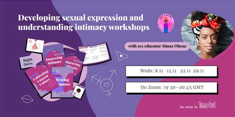Enhance Your Intimacy And Sexual Expression With Acclaimed Educator Almaz Ohene And Intimacy