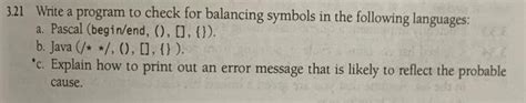 Solved 321 Write A Program To Check For Balancing Symbols