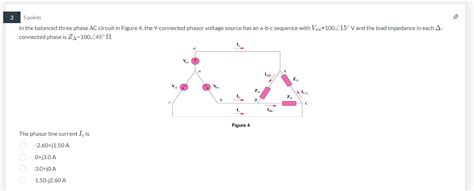 Solved In The Balanced Three Phase AC Circuit In Figure Chegg
