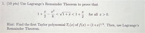 solved 10 ﻿pts ﻿use lagrange s remainder theorem to prove