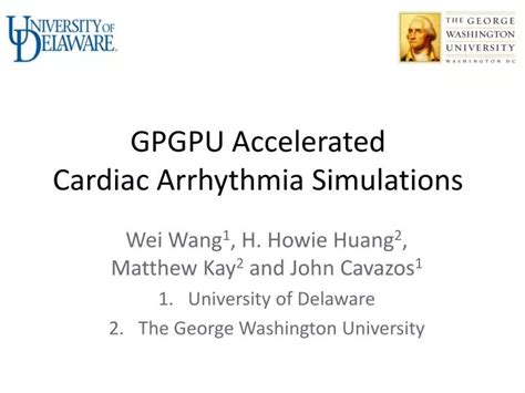 Ppt Gpgpu Accelerated Cardiac Arrhythmia Simulations Powerpoint