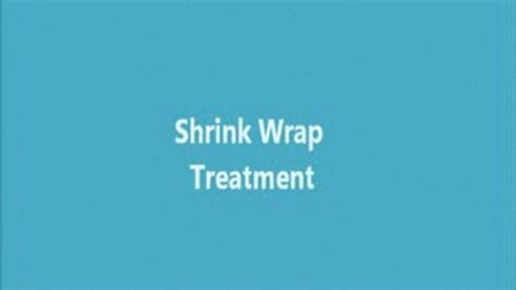 Shrink Wrap Treatment Part 1 Mov Fetish Clinic Scotland Clips4sale
