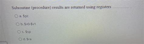 Solved Subroutine Procedure Results Are Returned Using