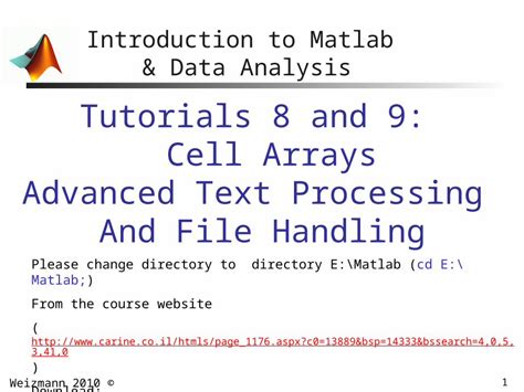 ppt 1 introduction to matlab and data analysis tutorials 8 and 9 cell arrays advanced text