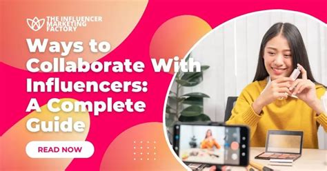 Ways To Collaborate With Influencers A Complete Guide