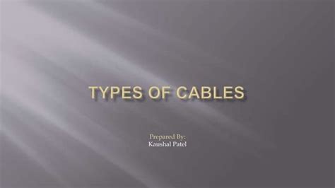 Types Of Wires And Cables Pptx