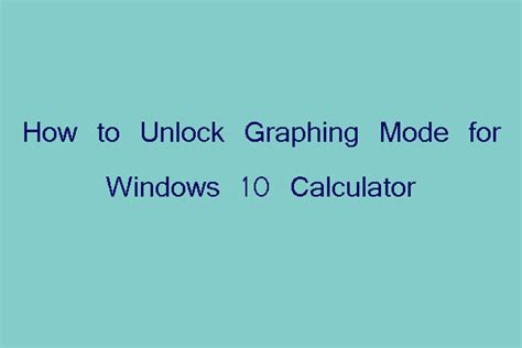 How To Unlock Graphing Mode For Windows 10 Calculator Minitool Partition Wizard