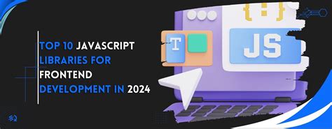 top 10 javascript libraries for frontend development in 2024 qodesk