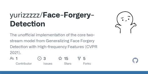 Github Yurizzzzzface Forgery Detection The Unofficial