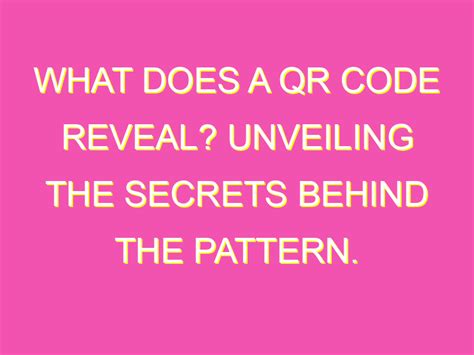 What Does A QR Code Reveal Unveiling The Secrets Behind The Pattern Kurrently
