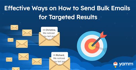 effective ways on how to send bulk emails for targeted results yamm