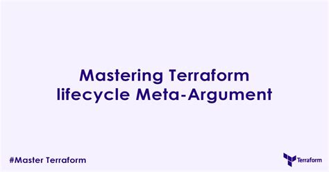 Mastering Terraform Lifecycle Meta Argument Ckdbtech
