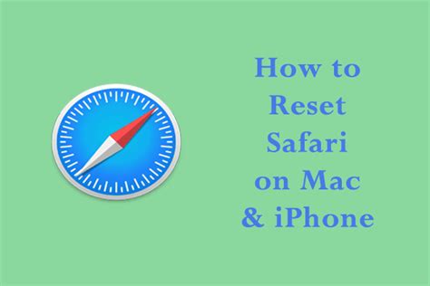 Step By Step Guide How To Reset Your Safari On Mac IPhone MiniTool