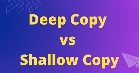 Deep Copy Vs Shallow Copy In Javascript