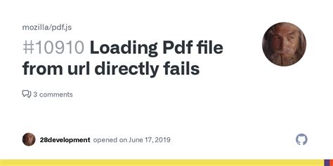 Loading Pdf File From Url Directly Fails · Issue 10910 · Mozillapdfjs · Github