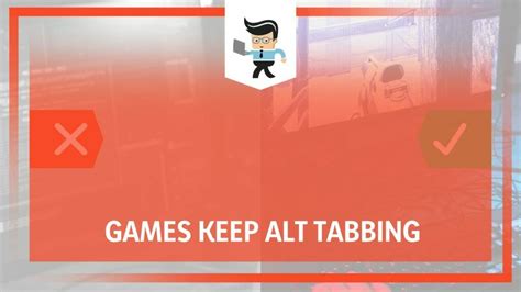 Games Keep Alt Tabbing Boost Your Focus With This Hack