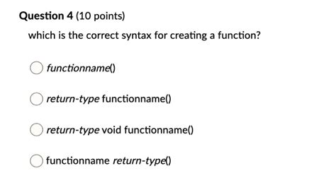 Question 4 10 Points Which Is The Correct Syntax For Creating A