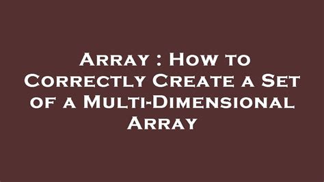Array How To Correctly Create A Set Of A Multi Dimensional Array Youtube