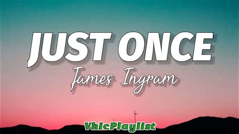 James Ingram Just Once Lyrics Youtube