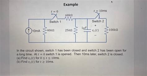 Solved Example In The Circuit Shown Switch Has Been Chegg