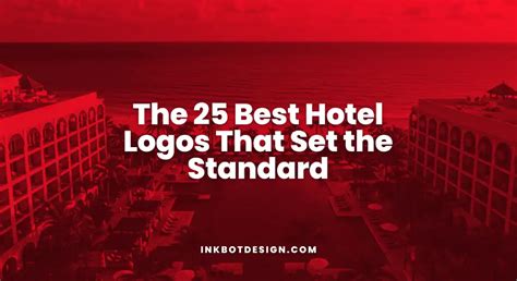 25 Best Hotel Logos Luxury Resort And Boutique Branding