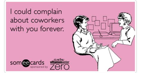 Coworkers Work Job Vitamin Water Zero Funny Ecard Vitaminwater Zero Ecard