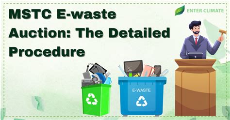 MSTC E Waste Auction The Detailed Procedure Enterclimate