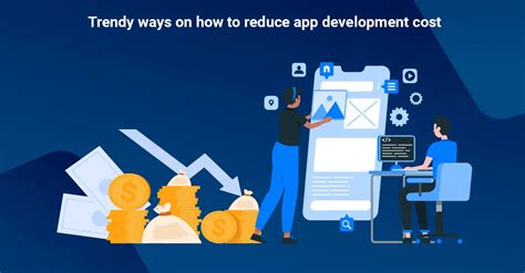 Reduce App Development Cost Strategies For Cost Optimization