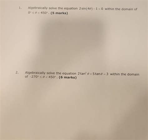 Solved 1 Algebraically Solve The Equation 2sin 4θ −1 0
