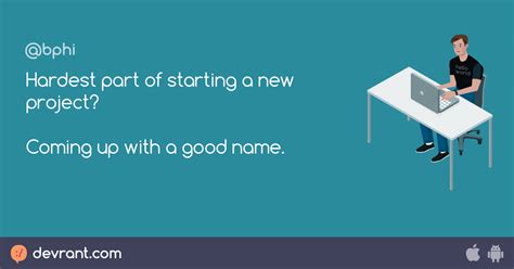 Hardest Part Of Starting A New Project Coming Up With A Good Name