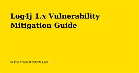 Log4j 1x Vulnerability Mitigation Guide