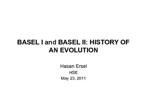 Basel I And Basel Ii History Of An