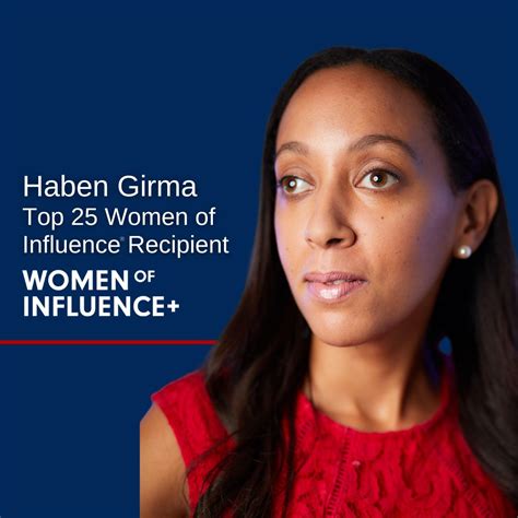 Haben Girma Top 25 2023 Women Of Influence Recipient Women Of Influence