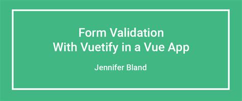 Form Validation With Vuetify In A Vue App Dev Community