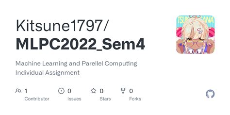 Github Kitsune1797mlpc2022sem4 Machine Learning And Parellel Computing Individual Assignment